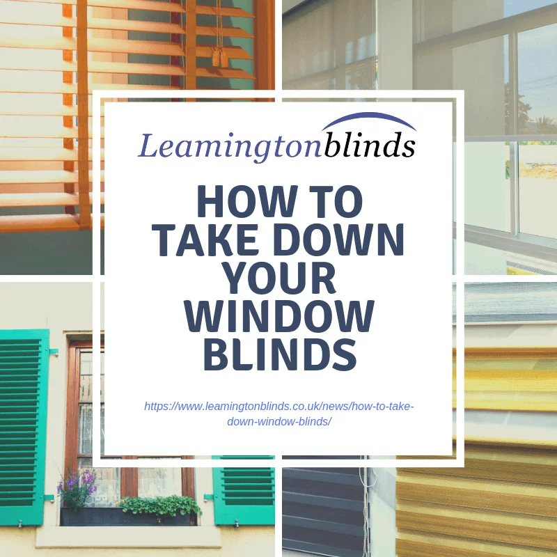 How To Take Down Your Window Blinds | Full Guide | Leamington Blinds